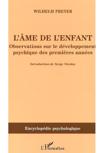 L'âme de l'enfant Observations sur le développement psychique des ...