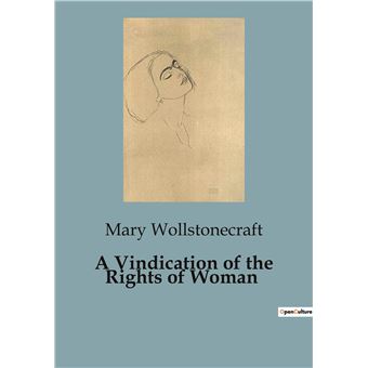 A Vindication of the Rights of Woman - broché - Mary Wollstonecraft ...