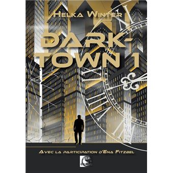 Darktown 1 Tome 1 - broché - Ena Fitzbel, Helka Winter - Achat Livre | fnac