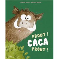 Caca prout Album 3-6 ans - Albums 3-6 ans - Livre, BD | fnac