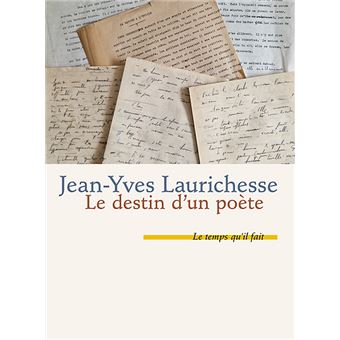 Le destin d'un poète - broché - Jean-Yves Laurichesse - Achat Livre | fnac
