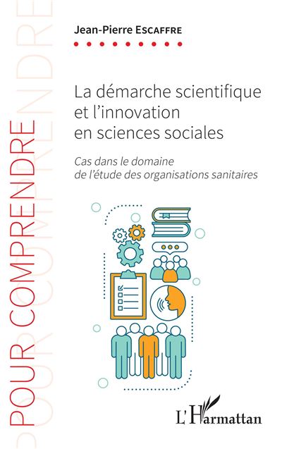 La démarche scientifique et l'innovation en sciences sociales Cas dans ...