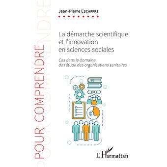 La démarche scientifique et l'innovation en sciences sociales Cas dans ...