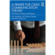 A Primer for Crisis Communication Theory The Fusion of Theory and ...