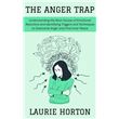 The Anger Trap: Understanding the Root Causes of Emotional Reactions ...