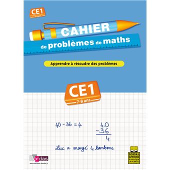 Cahier de problemes de maths ce1 7-8 ans - apprendre a resoudre des ...