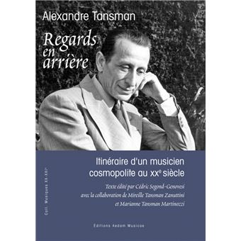 Alexandre Tansman - Regards en arriere Regards en arrière - broché ...