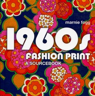 1960s fashion print A Sourcebook - broché - Marnie Fogg - Achat Livre ...