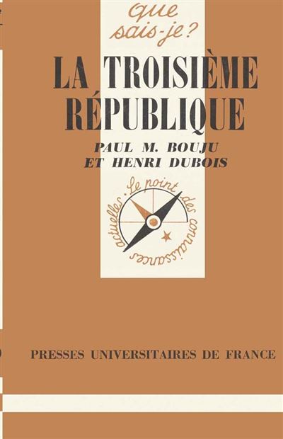 La Troisième République - Poche - Paul Bouju, Henri Dubois - Achat Livre | fnac