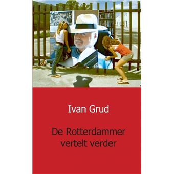 De Rotterdammer vertelt verder rotterdamse kroegverhalen 2 - broché ...