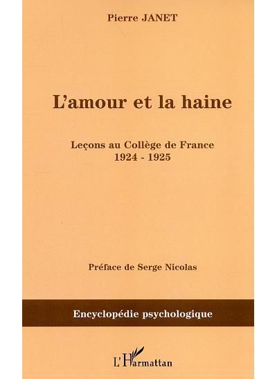 L'amour et la haine Leçons au Collège de France 1924-1925 - broché ...