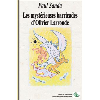 Les mystérieuses barricades d'Olivier Larronde - broché - Paul Sanda ...