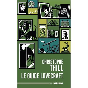 Le Guide Lovecraft - Poche - Christophe Thill, Howard Phillips ...