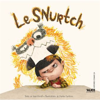 Le Snurtch - cartonné - Sean Ferrell, Charles Santoso - Achat Livre | fnac