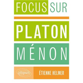 Platon, Ménon - broché - Etienne Helmer - Achat Livre | fnac