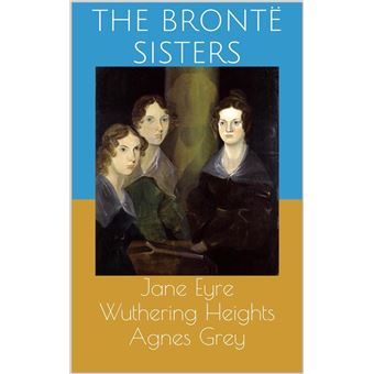 Jane Eyre / Wuthering Heights / Agnes Grey - ebook (ePub) - Anne Bronte ...