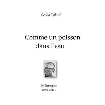 Comme un poisson dans l'eau - broché - Sacha Tolstoi - Achat Livre ou ...