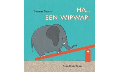 Ha ... een wipwap! - cartonné - Susanne Strasser - Achat Livre | fnac