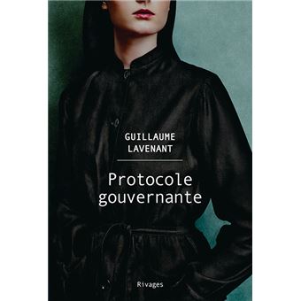 Protocole gouvernante - broché - Guillaume Lavenant - Achat Livre ou ...