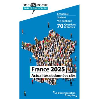 France 2025 Actualités et données clés - broché - La Documentation ...