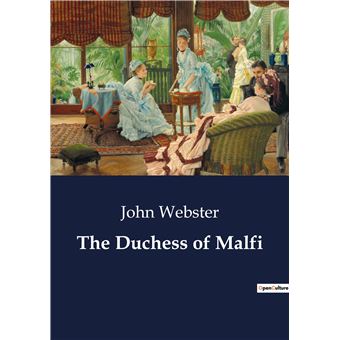 The Duchess of Malfi - broché - John Webster - Achat Livre | fnac