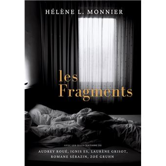 Les Fragments Recueil de nouvelles illustré - broché - Hélène L ...
