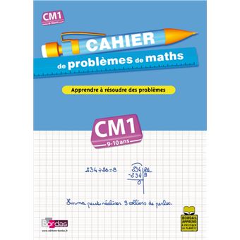 Cahier de problemes de maths cm1 9-10 ans - apprendre a resoudre des ...