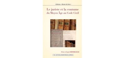 Le juriste et la coutume - du Moyen âge au code civil - broché ...