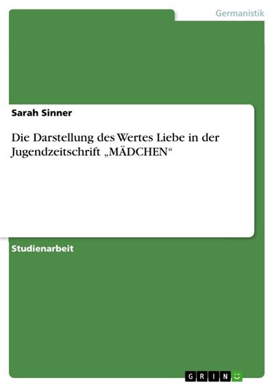 Die Darstellung des Wertes Liebe in der Jugendzeitschrift „MÄDCHEN ...