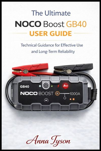 The ultimate NOCO Boost GB40 User Guide Technical Guidance for ...