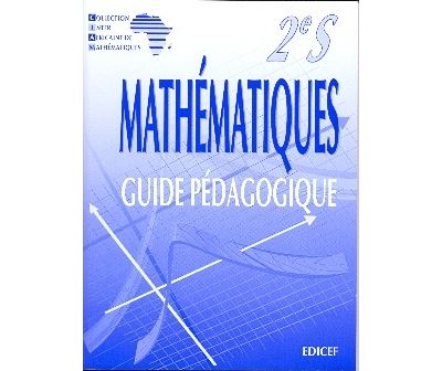 Mathématiques CIAM 2nde S (scientifique) / Guide pédagogique - relié ...