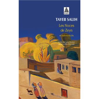 Les Noces de Zeyn Et autres récits - Poche - Tayeb Salih, Anne Wade ...