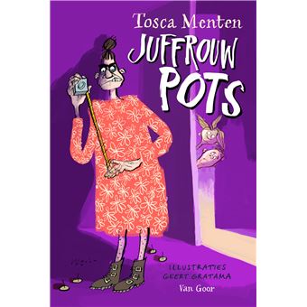 Juffrouw Pots - cartonné - Tosca Menten, Geert Gratama - Achat Livre | fnac