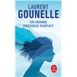Un Monde Presque Parfait Gounelle