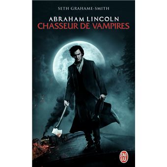Abraham Lincoln, chasseur de vampires - Poche - Seth Grahame-Smith ...