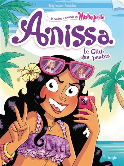 Anissa - Anissa - Tome 3 Le Club des pestes - Greg Tessier, Amandine ...