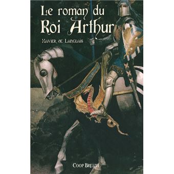 Le roman du roi Arthur Tome 1 - Poche - Jean Frappier, Xavier De ...