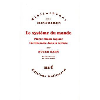 Le Système du monde Pierre Simon Laplace. Un itinéraire dans la science ...