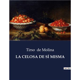 La celosa de sí misma . - broché - Tirso De Molina - Achat Livre | fnac