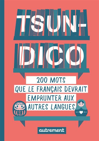 Tsun-dico 200 mots que le français devrait emprunter aux autres langues ...