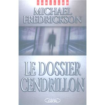 Le dossier Cendrillon - broché - Michael Fredrickson, Évelyne Châtelain ...