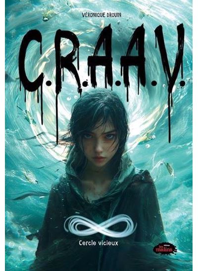 C.R.A.A.V. - Craav v 06 cercle vicieux - Véronique Drouin - broché ...