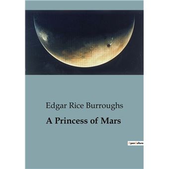 A Princess of Mars - broché - Edgar Rice Burroughs - Achat Livre | fnac