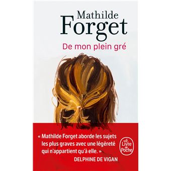De mon plein gré - Poche - Mathilde Forget - Achat Livre | fnac