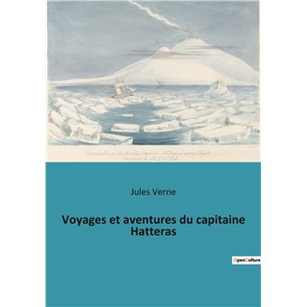 Voyages et aventures du capitaine Hatteras - broché - Jules Verne ...