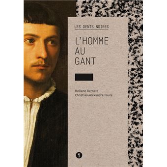 L'homme au gant - broché - Héliane Bernard, Christian-Alexandre Faure ...