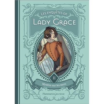 Les enquêtes de Lady Grâce - Une disparition mystérieuse Tome 2 - Les ...