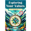Exploring Your Values: Identifying and Aligning Your Actions with Your ...