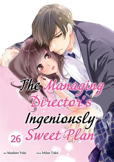 The Managing Director's Ingeniously Sweet Plan Chapter26 - ebook (ePub ...