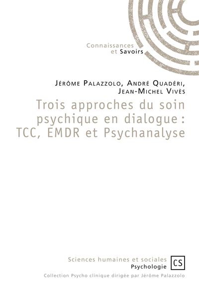 Trois approches du soin psychique en dialogue, TCC, EMDR et ...
